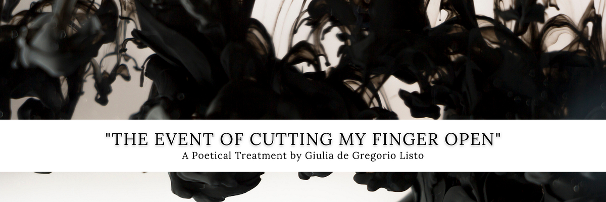 The Event of Cutting my Finger Open | by Giulia de Gregorio Listo | The ...