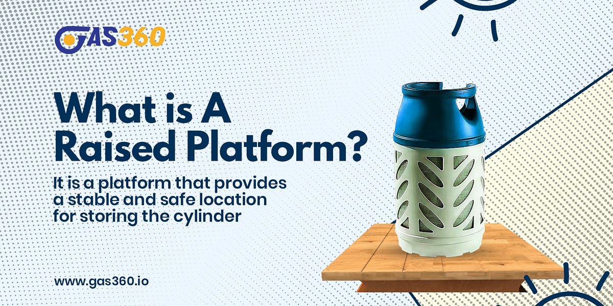 What’s an elevated platform and why you should place your LPG cylinder ...