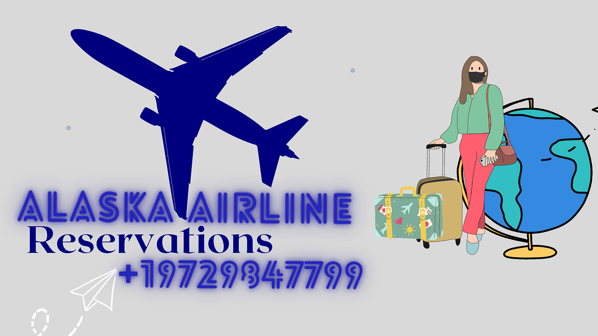 How to Make Alaska Airline Reservation Online | by flights booking ...