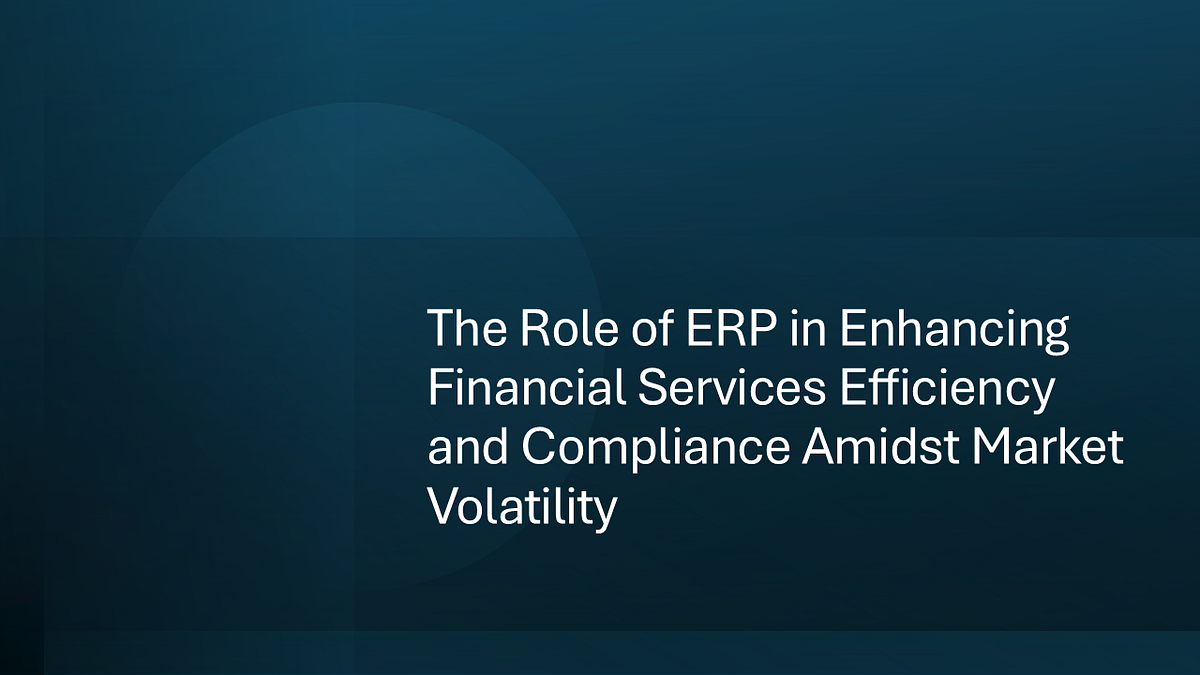 The Role of ERP in Enhancing Financial Services Efficiency and ...