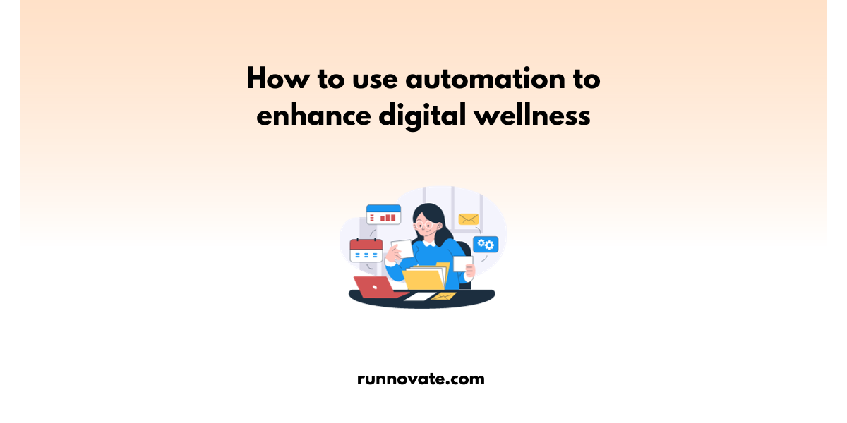 How to use automation to enhance digital wellness | by Hellen Sanya | Runnovate Virtual ...