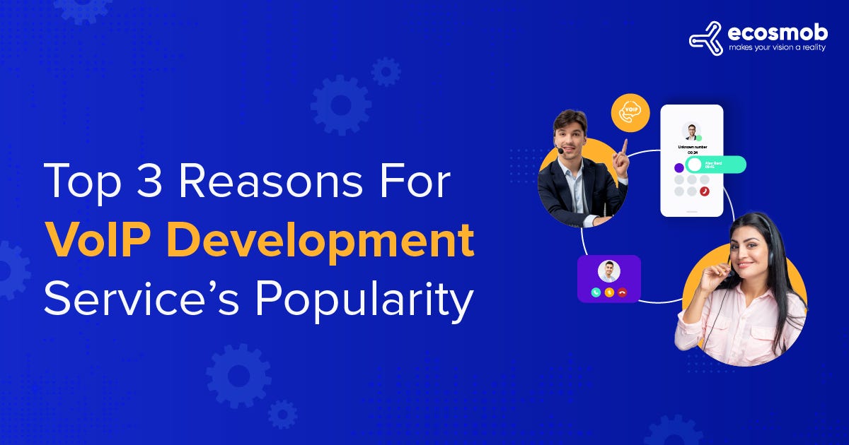 Top 3 Reasons for VoIP Development Services Popularity | by Ecosmob ...
