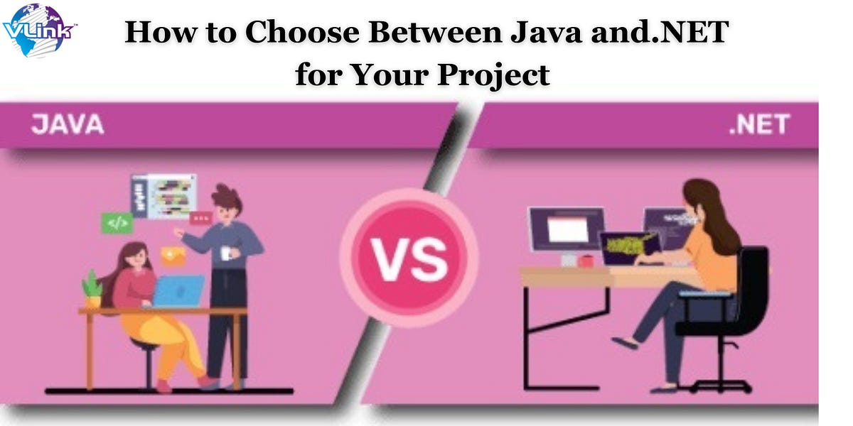 How to Choose Between Java and.NET for Your Project | by VLink | Aug, 2024 | Medium