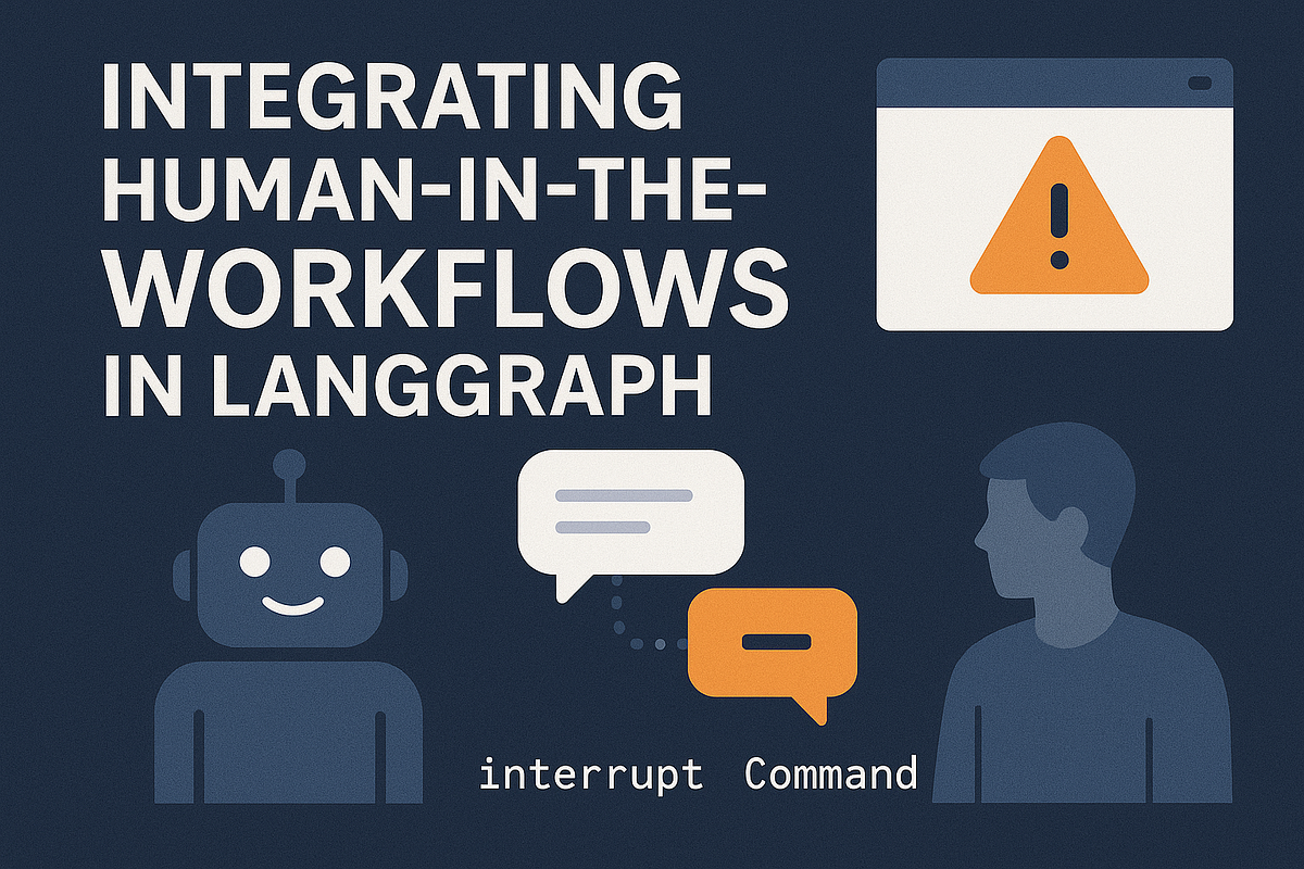 Human-in-the-Loop with LangGraph: Enhancing Agent Reliability | by ...