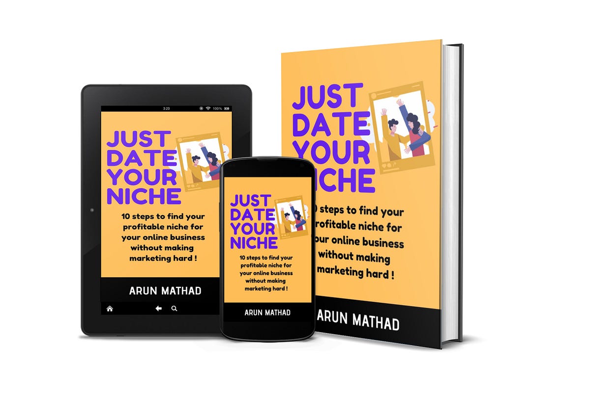 JUST DATE YOUR NICHE. 10 steps to find your profitable niche… | by Arun ...