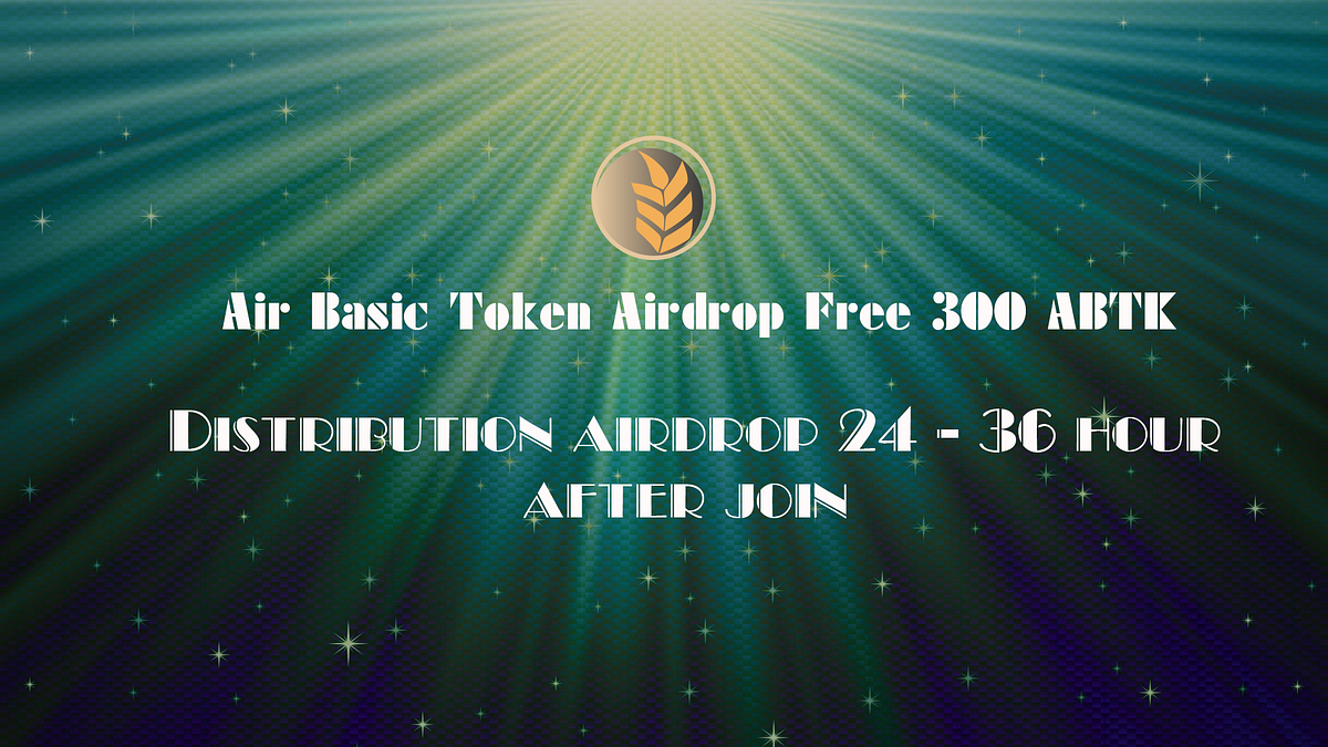 Air Basic Token Airdrop. Time : 3/3/2020 — 4/4/2020 | by Air Basic ...