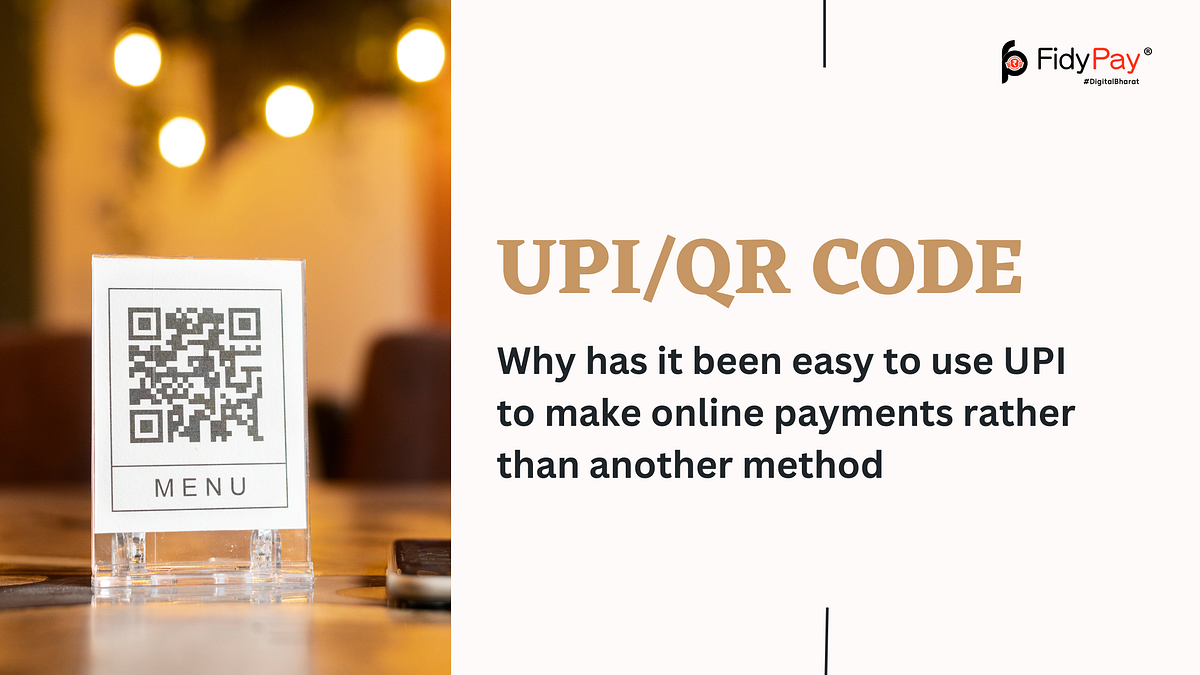 Why has it been easy to use UPI to make online payments rather than ...