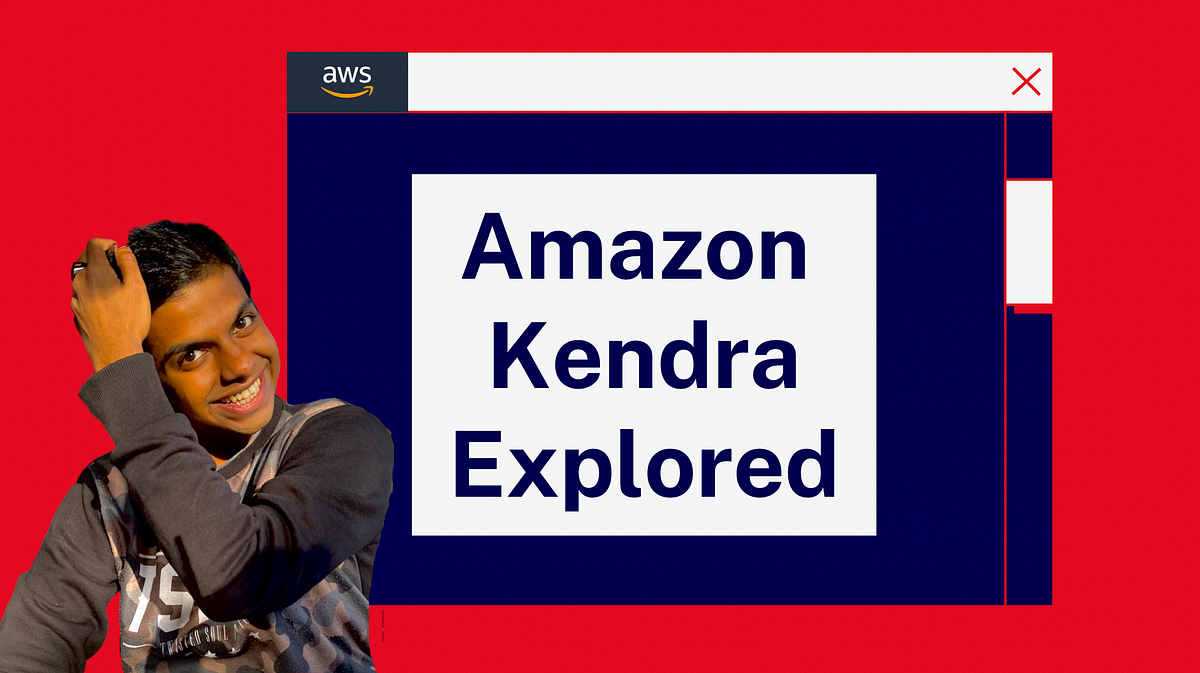 Unveiling The Lesser-Known Aspects Of Amazon Kendra | by Don Kaluarachchi | Towards AWS