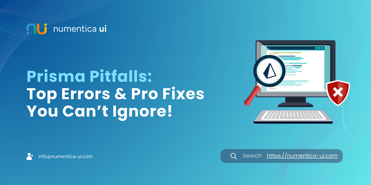 Prisma Pitfalls: Top Errors & Pro Fixes You Can’t Ignore! | by Numentica UI | Medium
