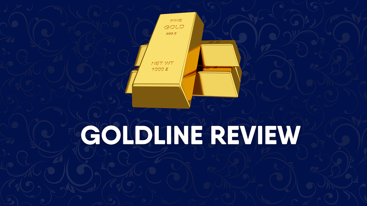 Goldline Review. 🤚Stop — before you read this review: | by Kenji Tubuk | Jun, 2024 | Medium