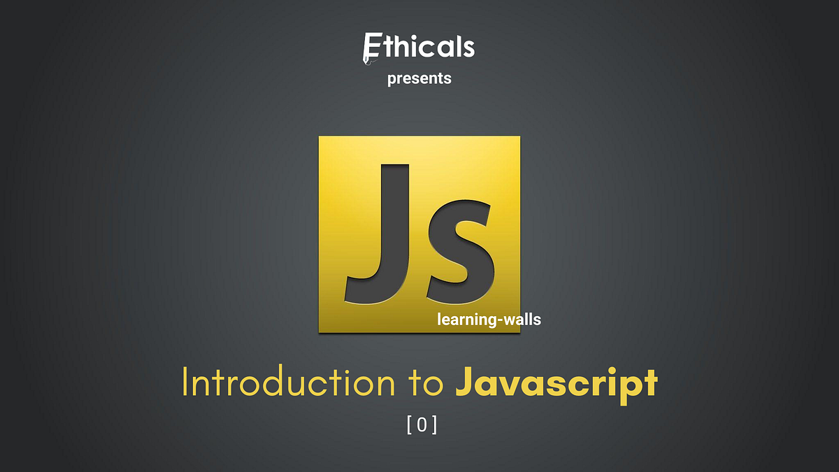 Introduction to JavaScript [0] - Web Development Series | Medium
