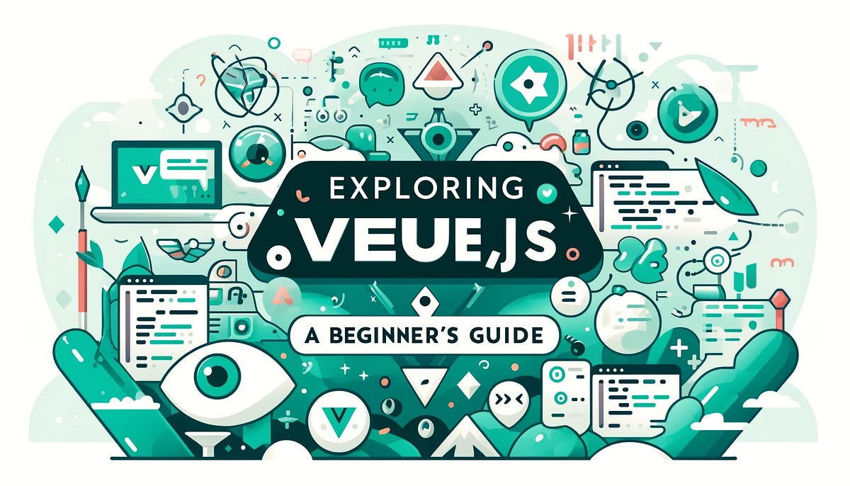 Exploring Vue.js: A Beginner’s Guide | by Thiraphat Phutson | Medium