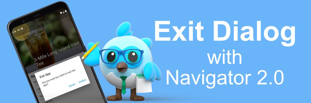 Catching Back Button Presses on Android when Using Navigator 2.0 | CodeX