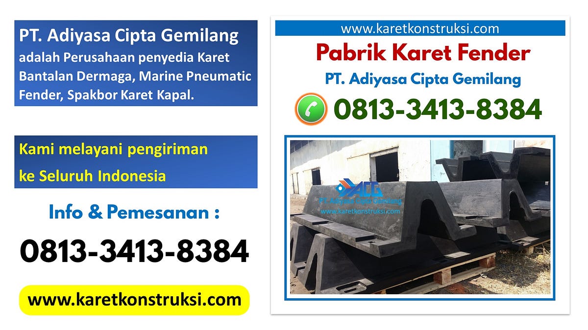 Call 0813–3413–8384, Supplier Karet Fender Dermaga Surabaya | by RUMAH ...