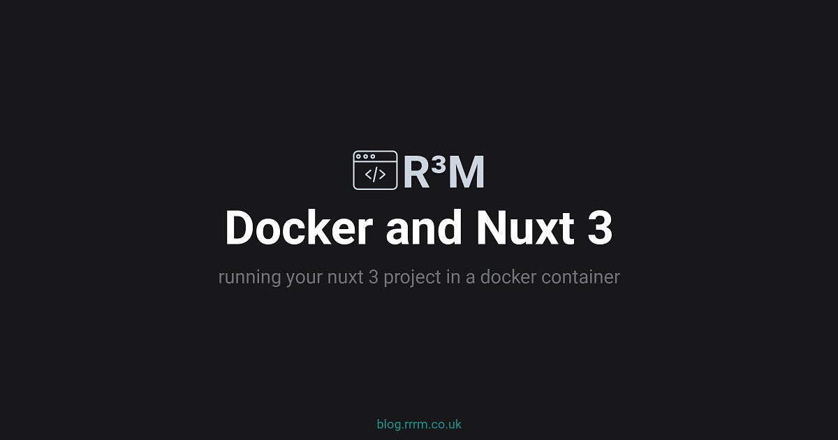 Docker and Nuxt 3. Lets start by creating a Dockerfile in… | by Rafael Magalhaes | Medium