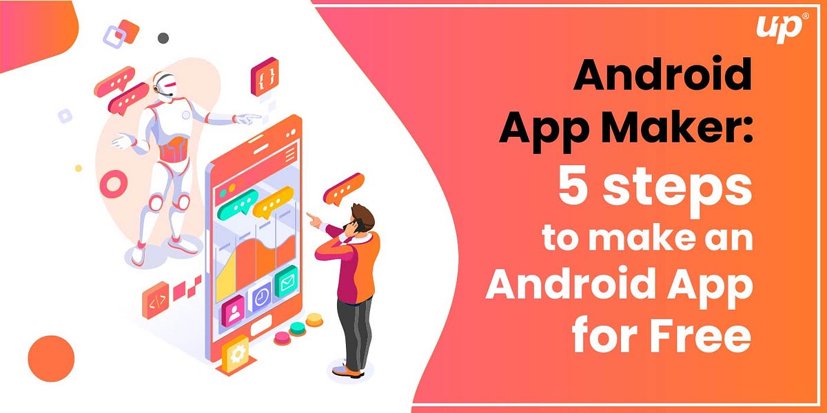 5 steps to make an Android App for Free | by Akansha Pandey | Fluper ...