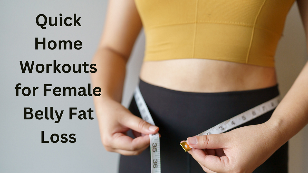Women’s Home Workout Plan to Trim Belly Fat | by Lukekaurich | Medium