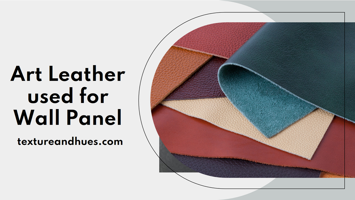 Art Leather used for Wall Panel. In the realm of interior design, the ...