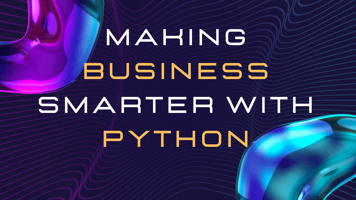 Making Business Smarter with Python: Easy Data Tricks for Everyone | by Muhammad Hamza | Feb ...