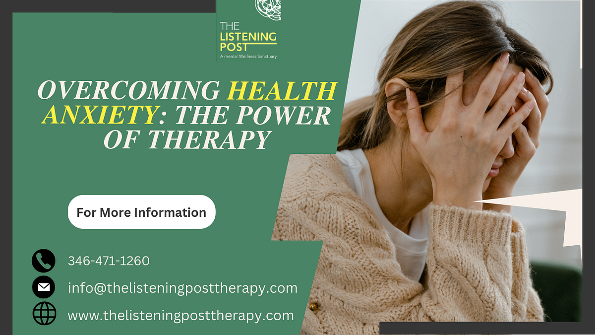 Overcoming Health Anxiety: The Power of Therapy | by The Listening Post ...