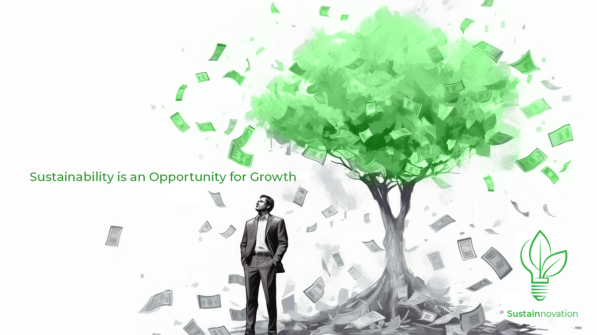 Unlocking Sustainable Growth: Turning Sustainability into an ...