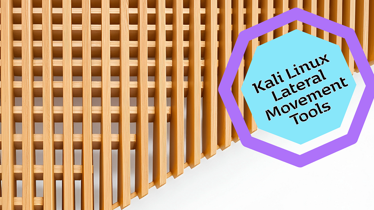 #11- Kali Linux — Lateral Movement: Traversing the Network | by ...