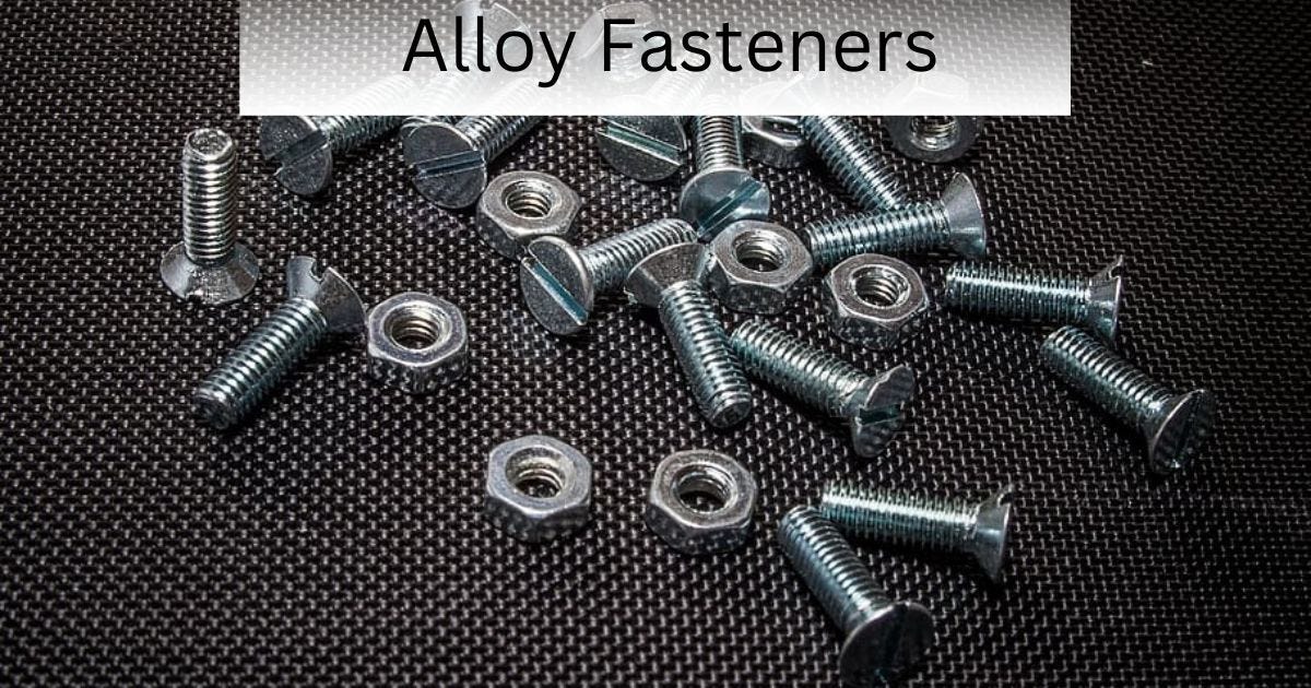 Factors to Consider When Choosing Alloy Fasteners | by Othersocial13 ...