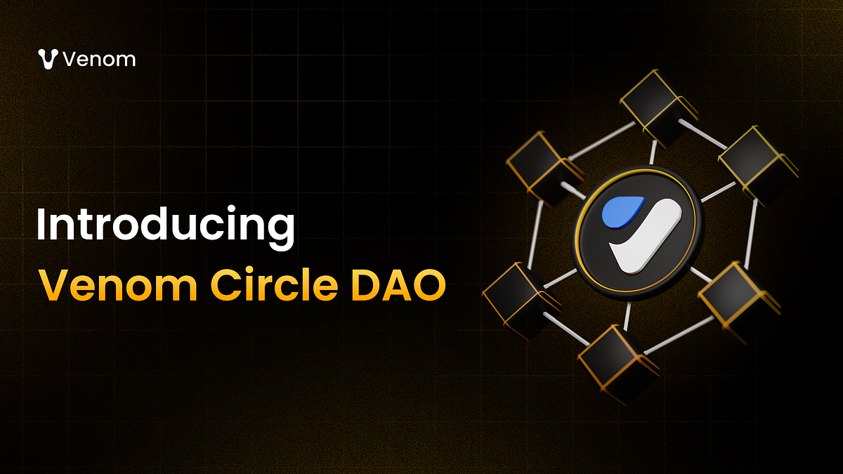 Help Us Choose a New Name: CircleDAO or VenomCircleDAO? | by Venom ...