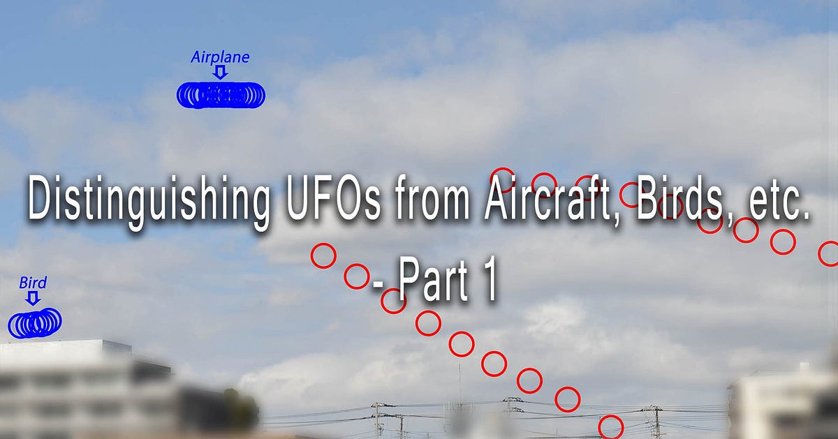 Distinguishing UFOs from Aircraft, Birds, etc. — Part 1 | by Legit UFO | Jun, 2025 | Medium