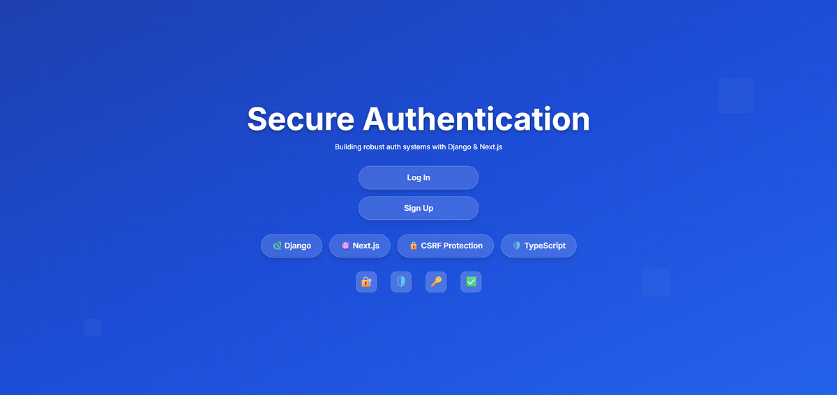Building Secure Authentication: Django + Next.js with CSRF Protection | by Yevhen Balahutrak ...