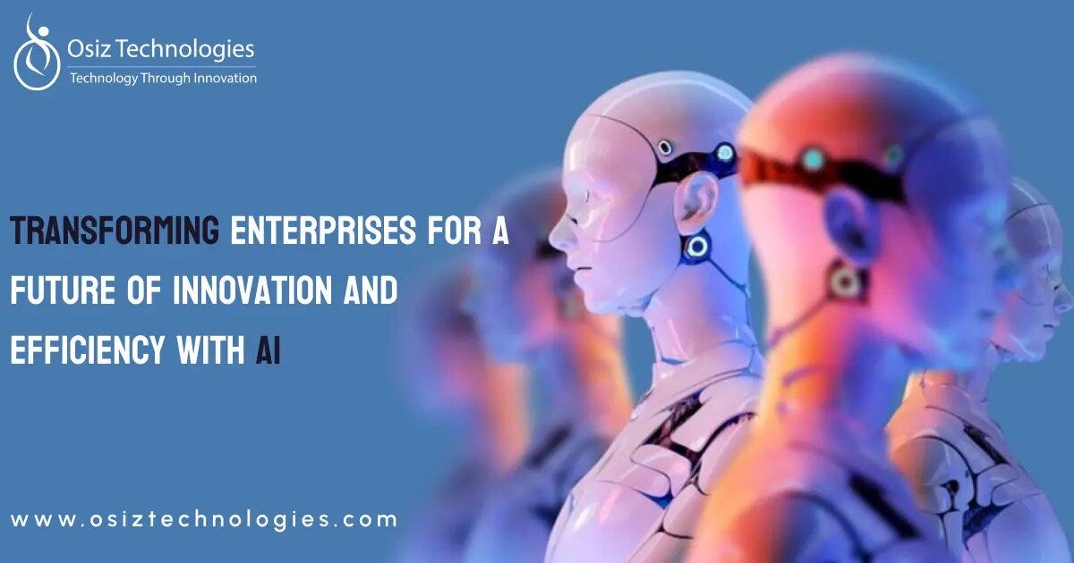 Transforming Enterprises for a Future of Innovation and Efficiency with ...