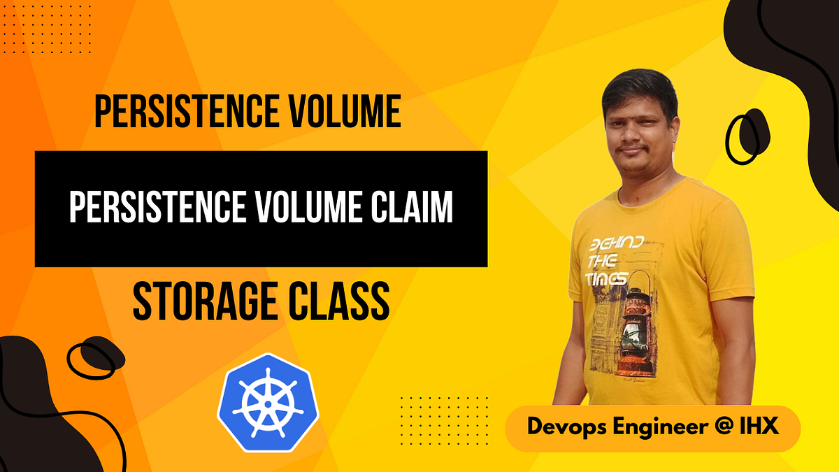 Demystifying Kubernetes Storage: Persistent Volumes, Claims, and ...