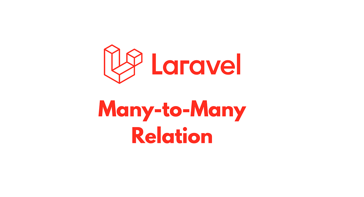 Many to Many Relations in Laravel | by Iqbal Ramadhani | Medium