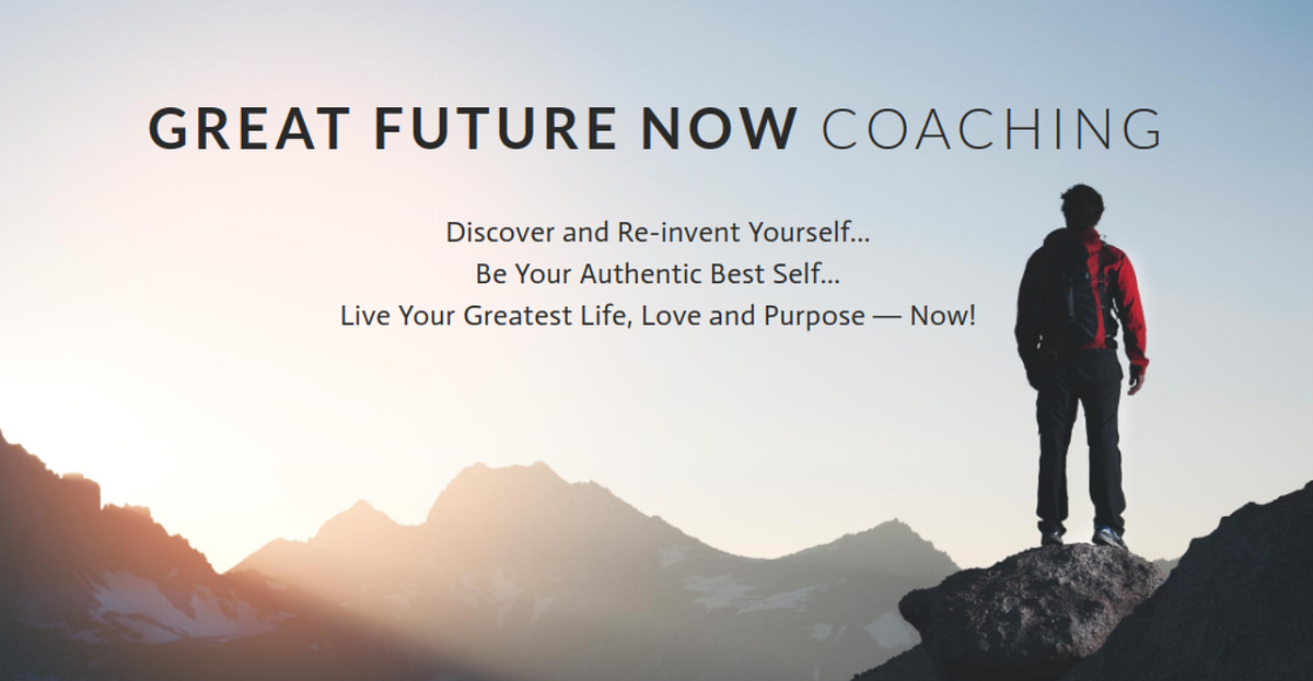 Introduction to GREAT FUTURE NOW Coaching | by Achievement Coach Greg ...
