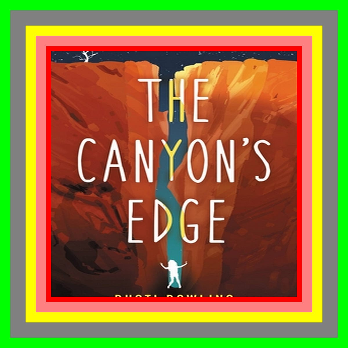 ebook read pdf The Canyon’s Edge By Dusti Bowling - lisadriepdf - Medium