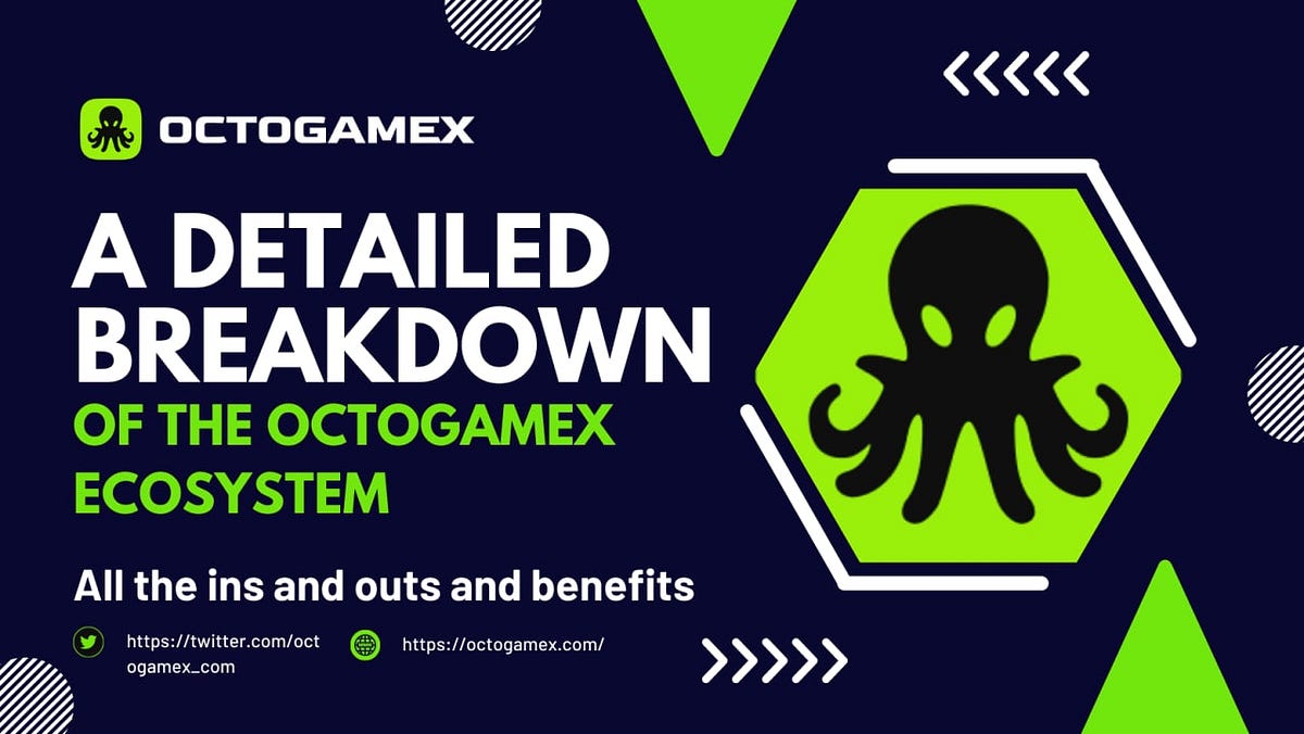 📣 OctoGamex | A detailed breakdown of the OctoGamex ecosystem, all the ins and outs and benefits ...