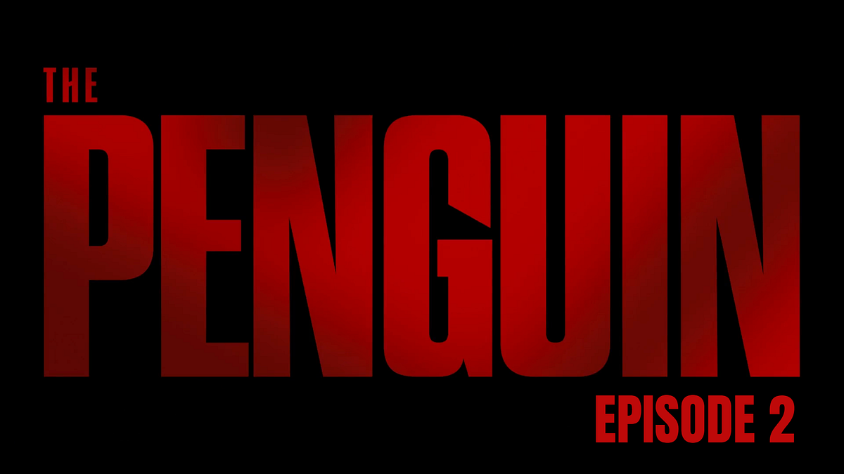 The Penguin Episode 2 Review. Review 40 — The Penguin Episode 2… | by ...
