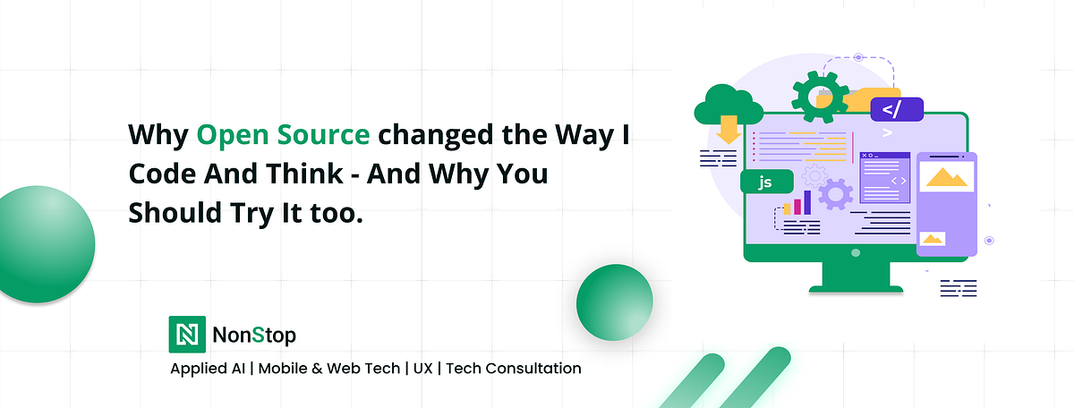 Open Source Coding: Why It Changed How I Code and Think | by Abhay Patil | nonstopio