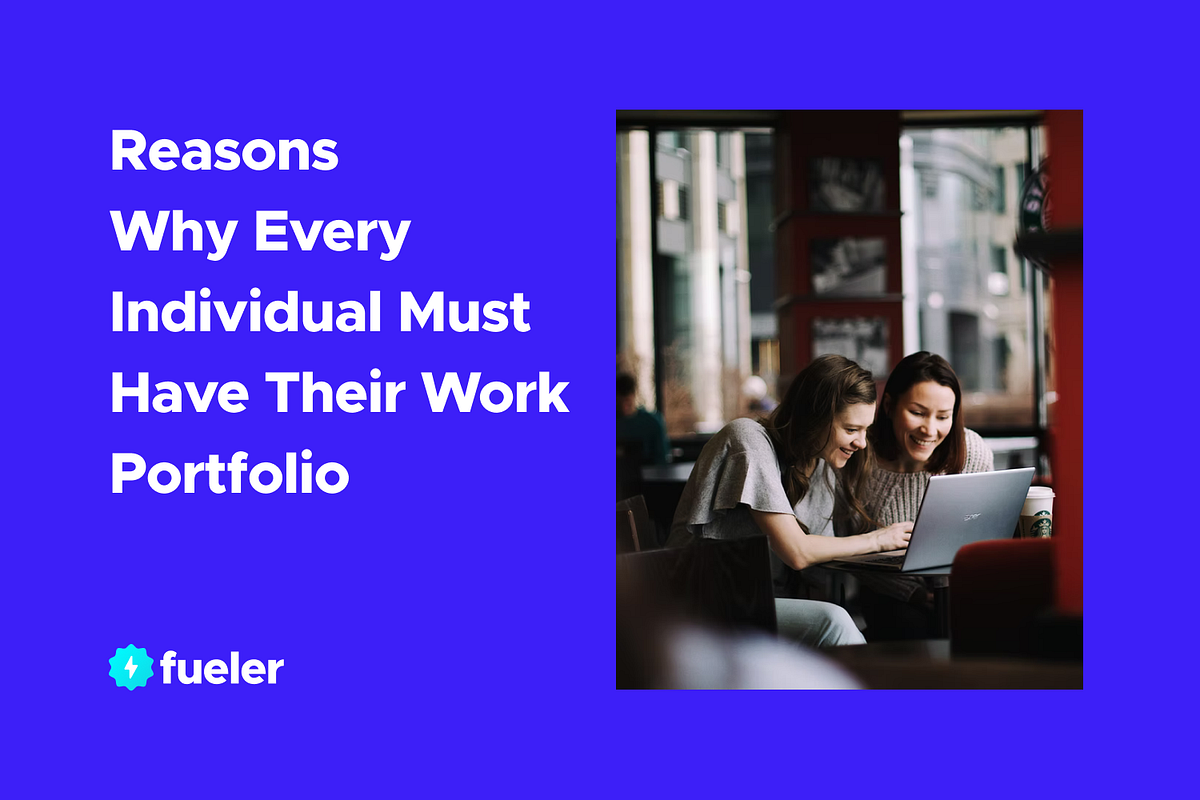 Reasons Why Every Individual Must Have Their Work Portfolio | by Anshu ...