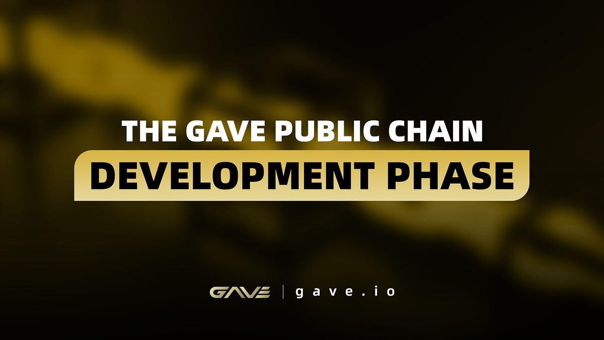 GAVE Development Phase: Pioneering the Future of Asset Tokenization and ...