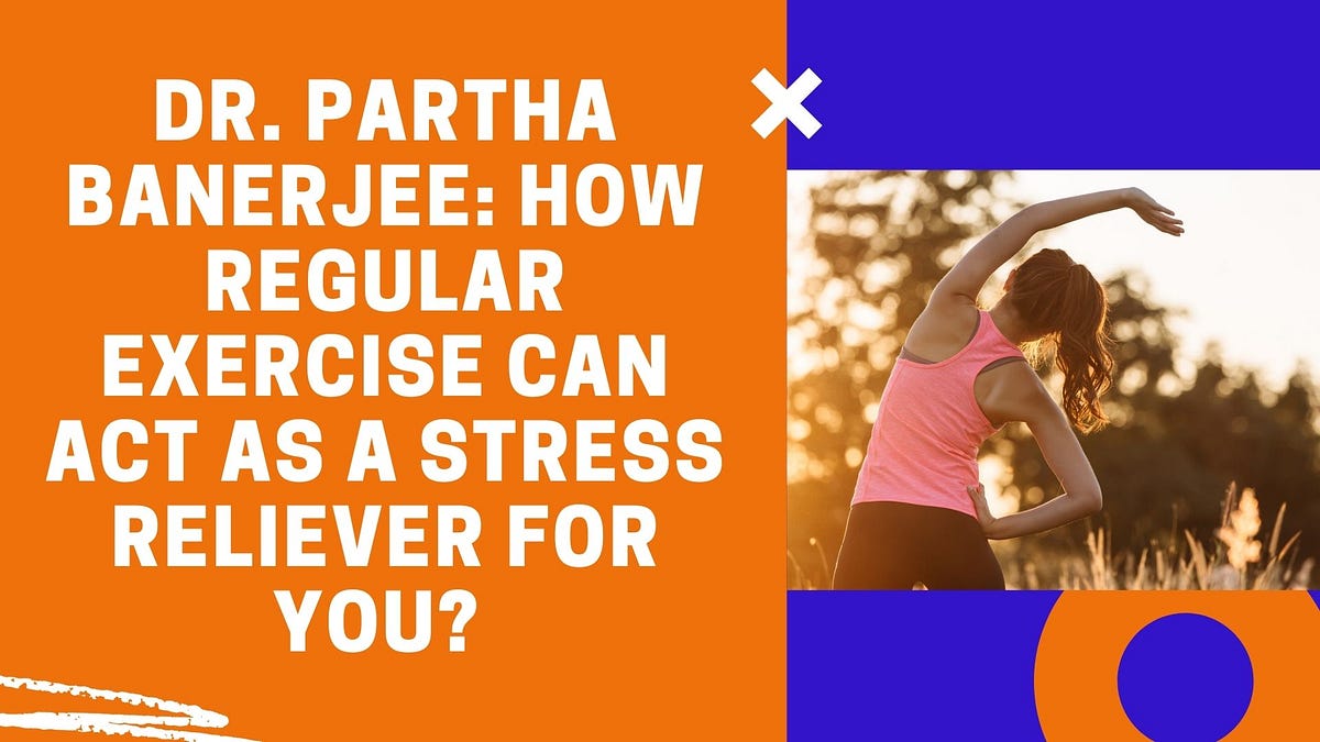 Dr Partha Banerjee: 5 benefits of a morning stretch routine | by Partha ...