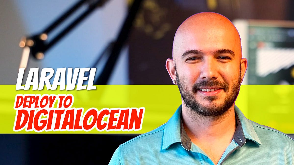 Quick Way To Deploy A Laravel App To Digitalocean By Dino Cajic Dev Genius