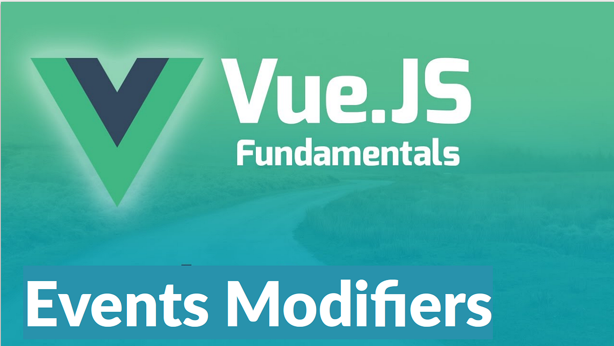 Yuk Belajar Vue.js 2 — Events Modifiers #6 | by Rizal Asrul Pambudi | Medium
