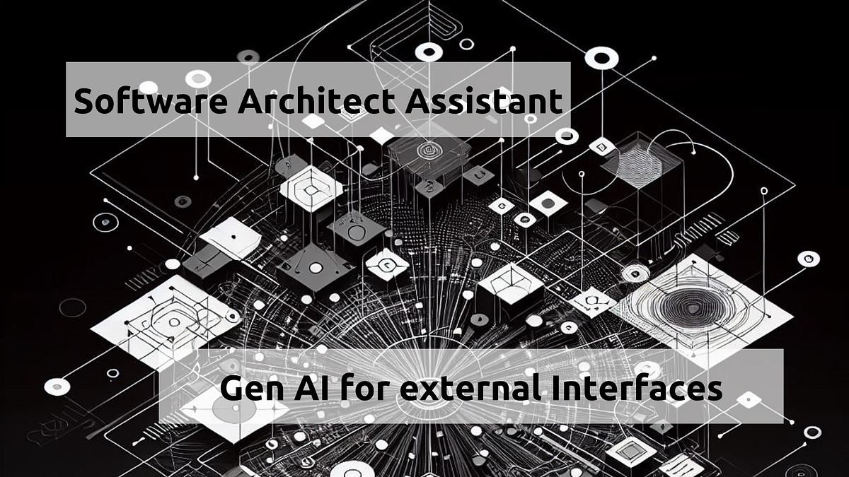 Software Architect Assistant — How Gen AI helps designing Interfaces ...