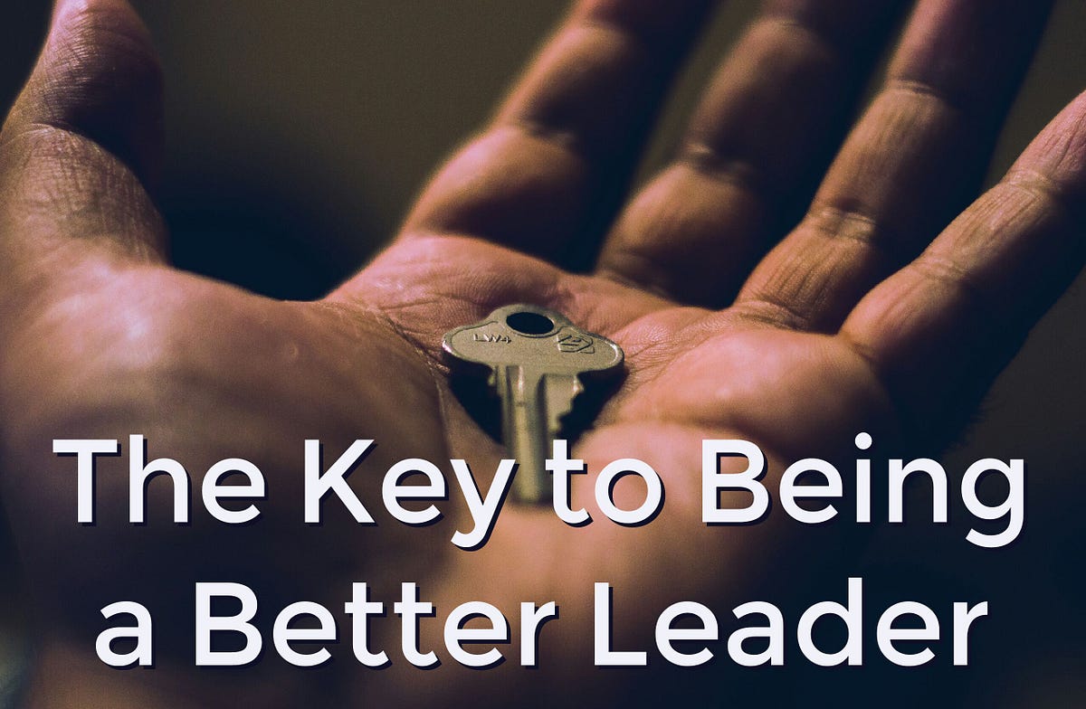 The Key to Being a Better Leader. “But he said to me, “My grace is ...