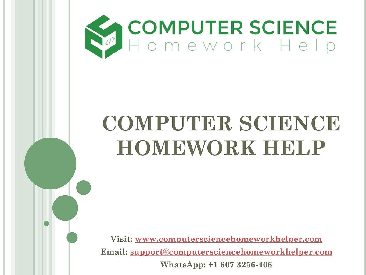 Struggling With Your Computer Science Homework Computer Science Homework Help Medium
