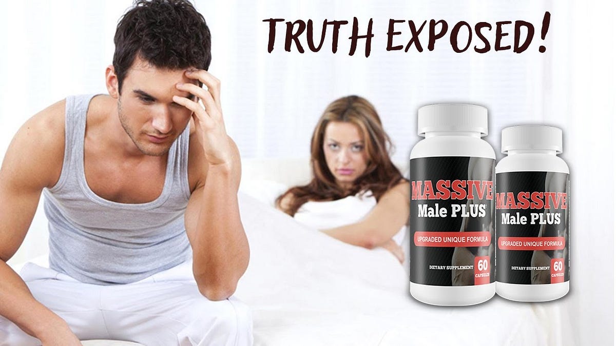 Massive Male Plus: Enhancement, Supplement | by Bennathomas | Medium