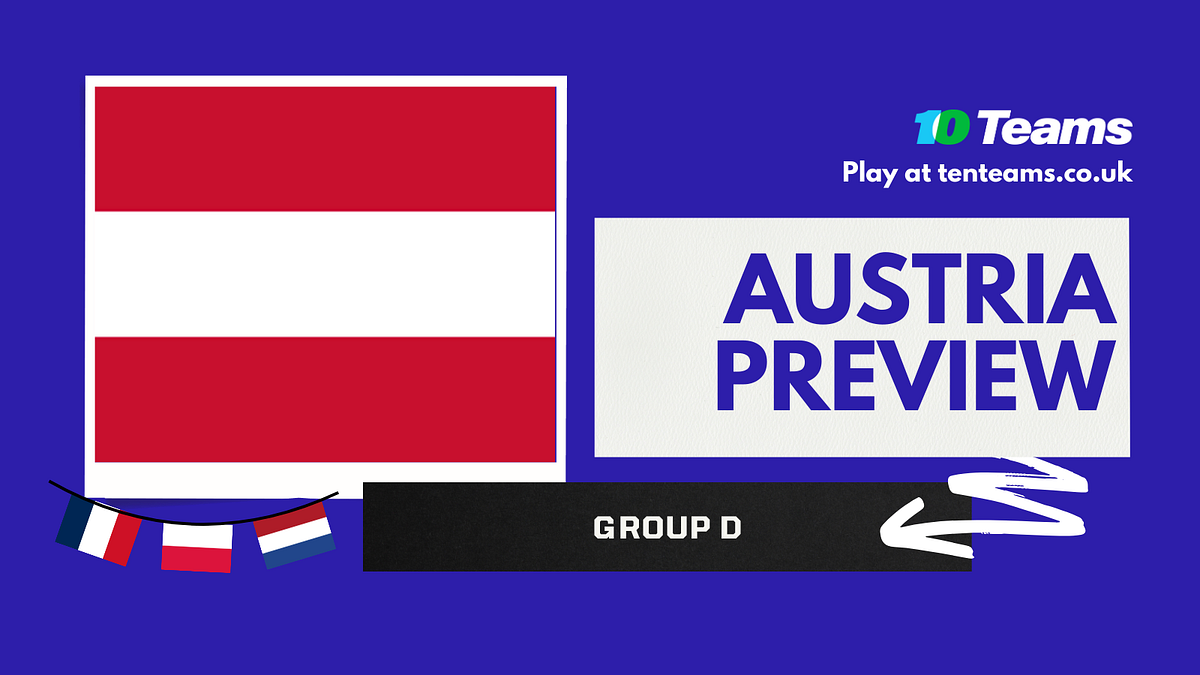 EURO 2024: Could Austria be the missing piece for your 10 Teams list ...