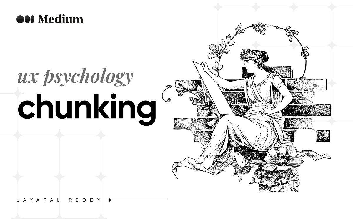 Art of Chunking For Happy Users — UX Psychology | by Jayapal Reddy ...