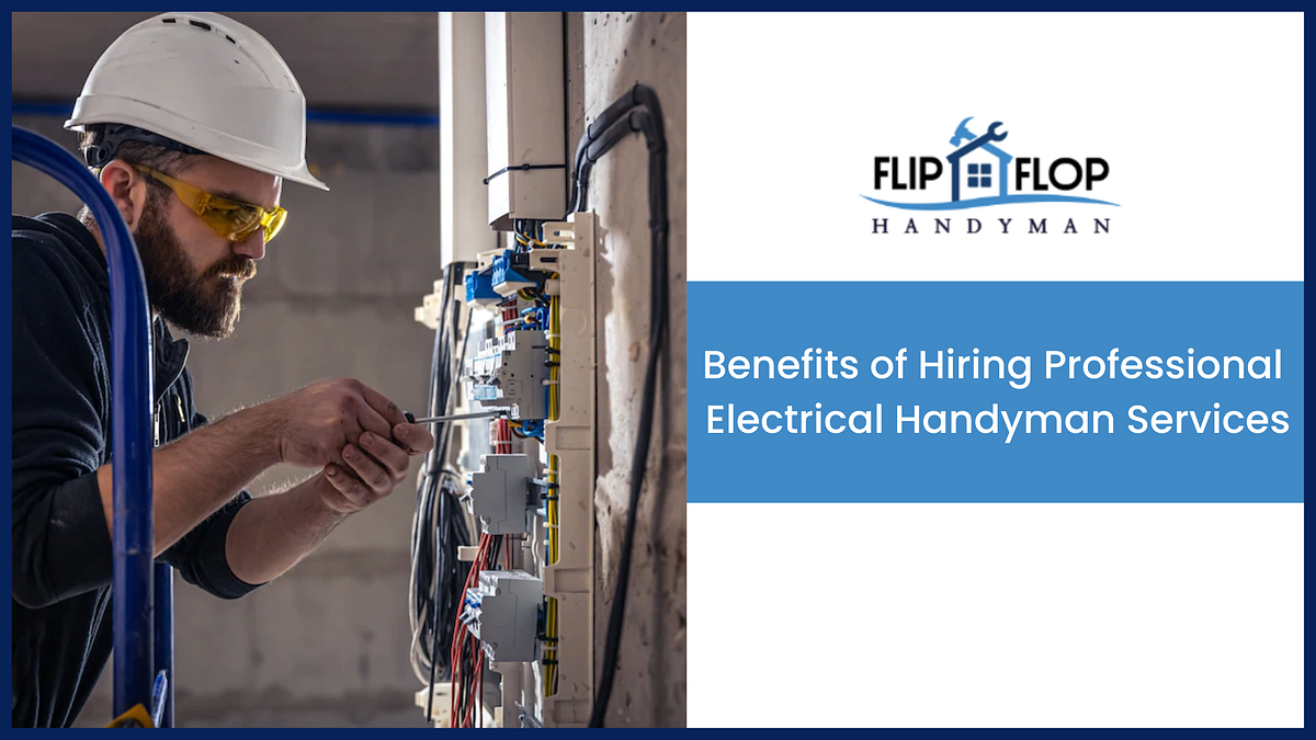 Benefits of Hiring Professional Electrical Handyman Services | Medium